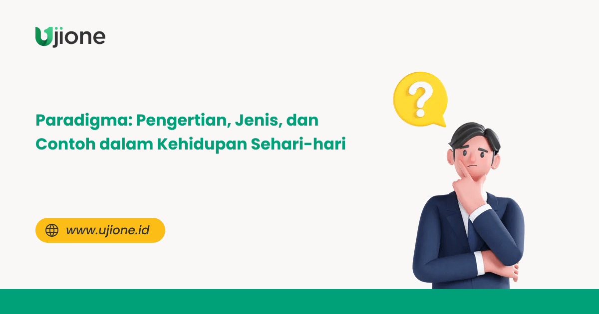 Paradigma: Jenis, dan Contoh dalam Kehidupan Sehari-hari